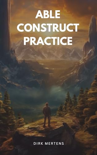Able construct practice by Dirk Mertens | Goodreads