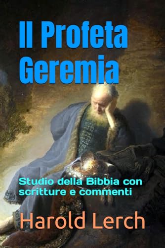 Il Profeta Geremia: Studio della Bibbia con scritture e commenti by ...