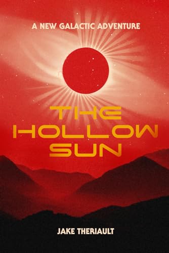 The Hollow Sun by Jake Theriault | Goodreads