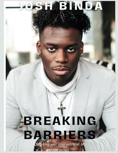 Breaking Barriers: “Unlocking your inner potential to achieve success ...