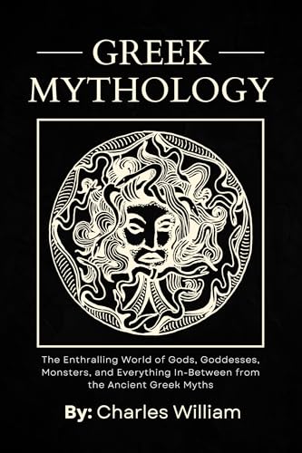 Greek Mythology: The Enthralling World of Gods, Goddesses, Monsters ...