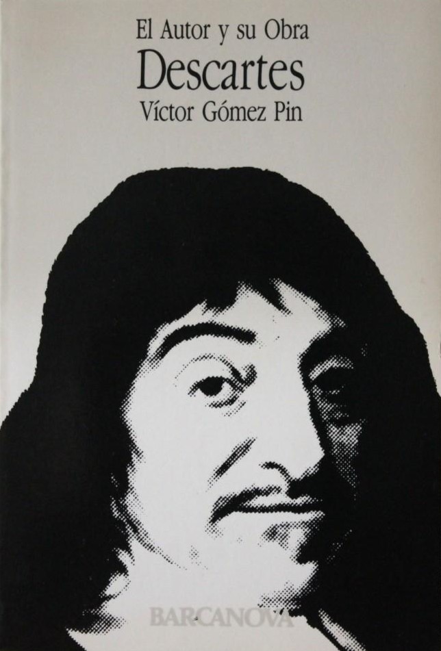 Descartes (El Autor y su obra) by Víctor Gómez Pin | Goodreads