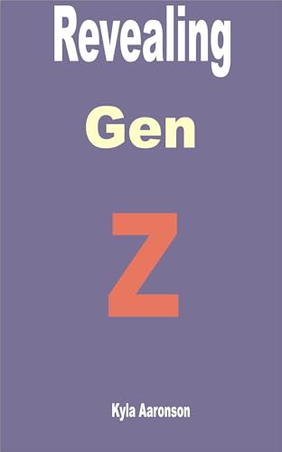Gen Z Unveiled: Navigating the Digital Frontier with the New Generation ...
