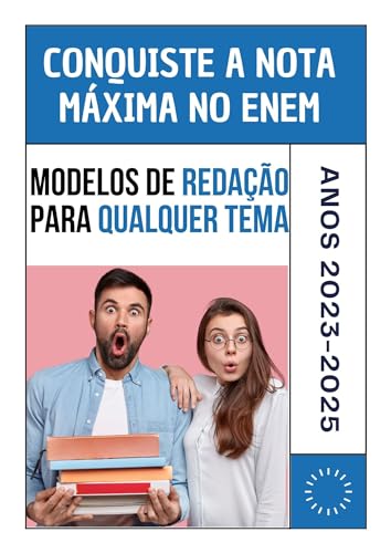 Modelo de Redação para Qualquer Tema: CONQUISTE A NOTA MÁXIMA NO ENEM ...