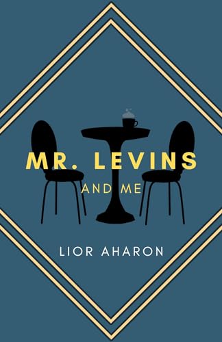 Mr. Levins and Me by Lior Aharon | Goodreads