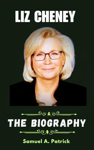 Liz Cheney Book : Biography, Achievement, Remarkable Lifestyle, Experience,The iconic Republican ...