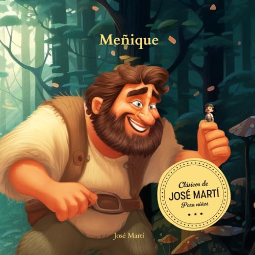 Meñique (Illustrated) (Spanish Edition) by José Martí | Goodreads
