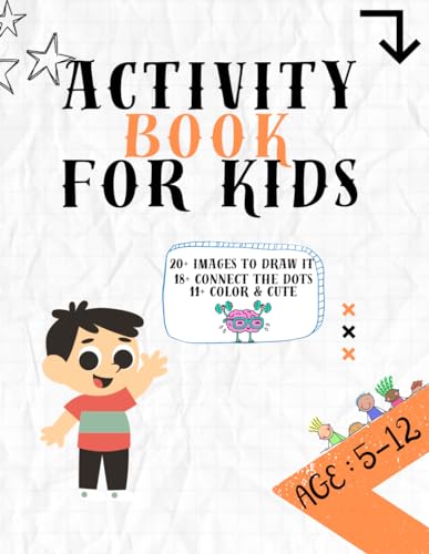 ACTIVITY BOOK FOR KIDS: Fun and awesome challenge for kids, this book ...