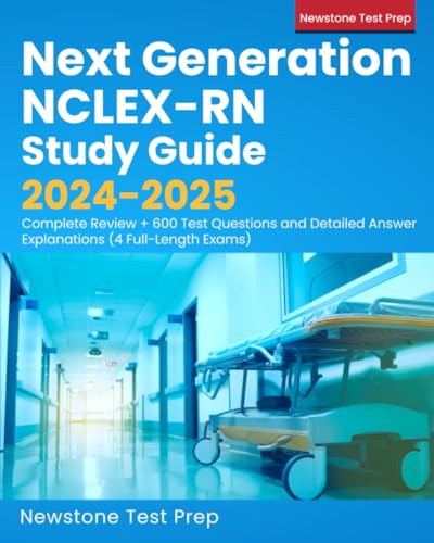 Next Generation NCLEX-RN Study Guide 2025-2026: Complete Review + 825 ...