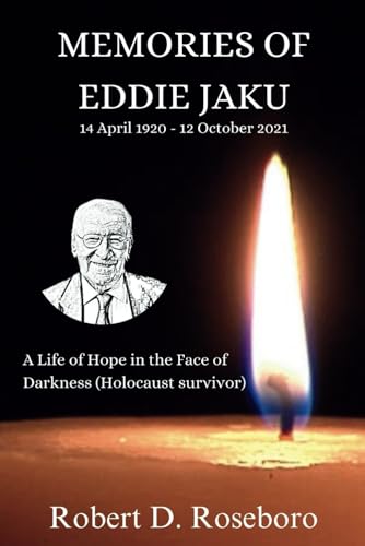 Memories of Eddie Jaku: A Life of Hope in the Face of Darkness by ...