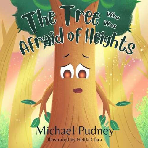 The Tree Who Was Afraid Of Heights by Michael Pudney | Goodreads