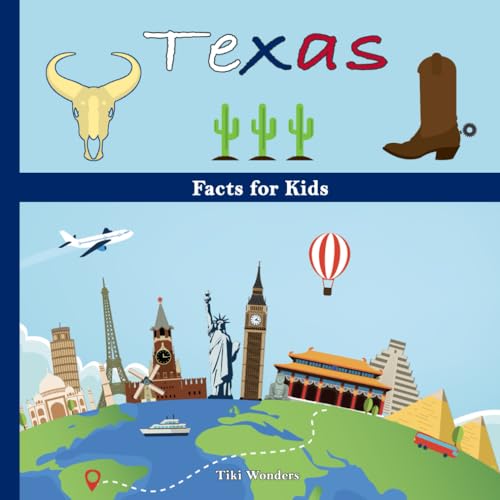 Texas Facts for Kids: Fun, Educational, and Engaging Texas Facts Book ...