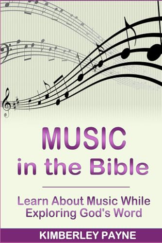 Music in the Bible: Learn About Music While Exploring God’s Word by ...