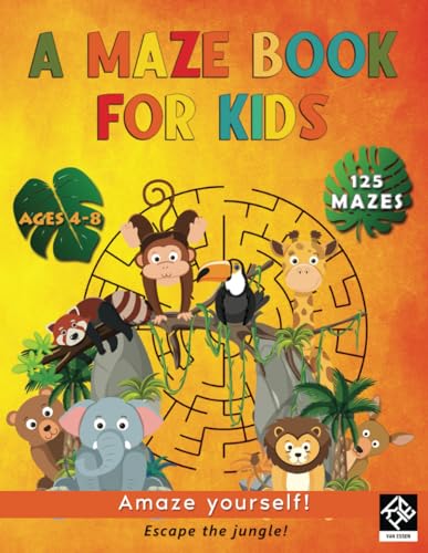 A Maze Book for Kids: Amazing Colorful Mazes that Increase in ...