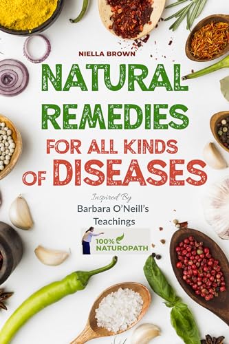 Natural Remedies For All Kinds of Diseases: The Ultimate Guide To ...