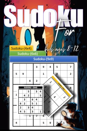 Sudoku for kids Ages 8-12: Test your Skills and Solve the Ultimate ...