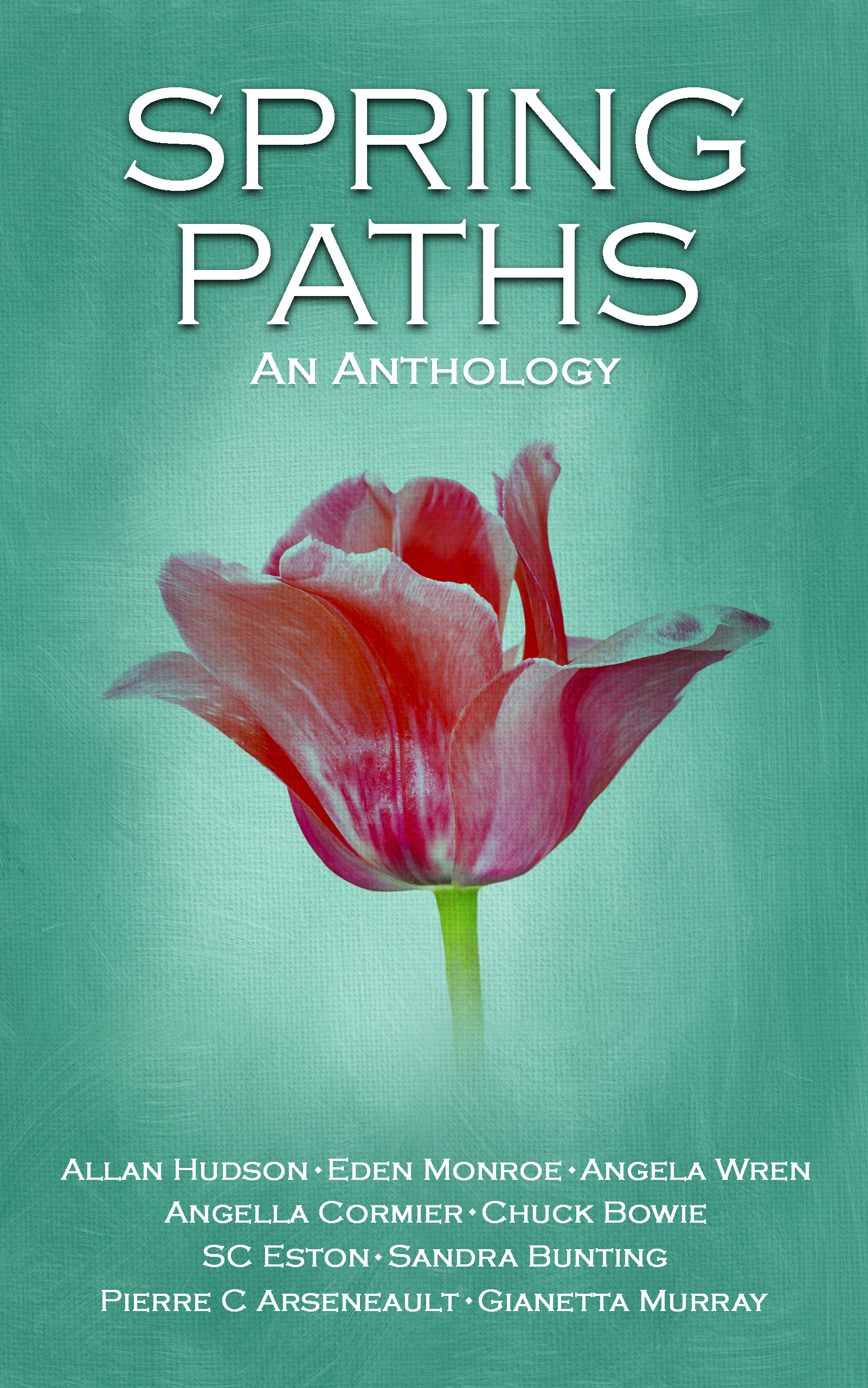 Spring Paths: An Anthology by S.C. Eston | Goodreads