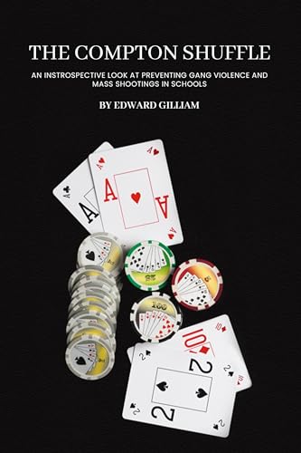 THE COMPTON SHUFFLE: AN INTROSPECTIVE LOOK AT PREVENTING GANG VIOLENCE ...