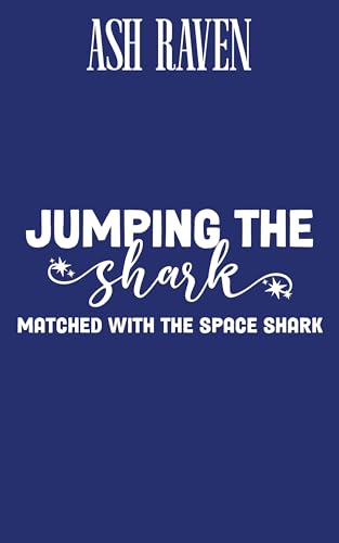 Jumping The Shark: Matched with the Space Shark: First Date Abductions ...
