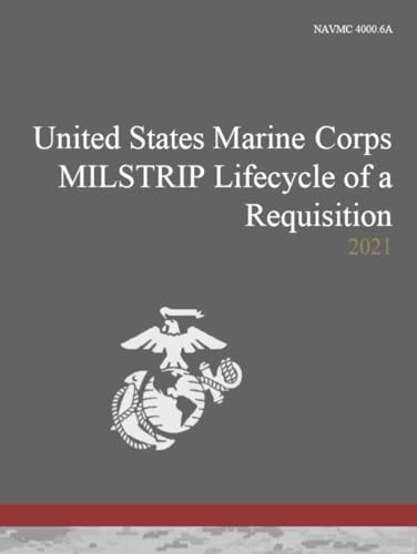 NAVMC 4000.6A United States Marine Corps MILSTRIP Lifecycle of a ...