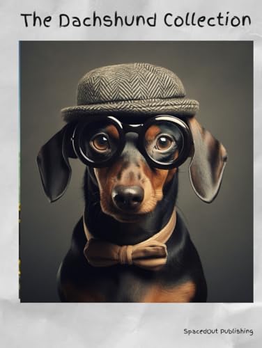 The Dachshund Collection: Portraits of Dachshunds doing human things by ...