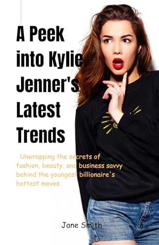 A Peek into Kylie Jenner's Latest Trends: Unwrapping the secrets of ...