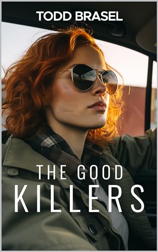 The Good Killers: A Noir Thriller at America's Northern Border by Todd ...