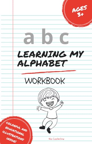 Learning My Alphabet Workbook: For Kids Aged 3 and Up by Nia Casterlow ...
