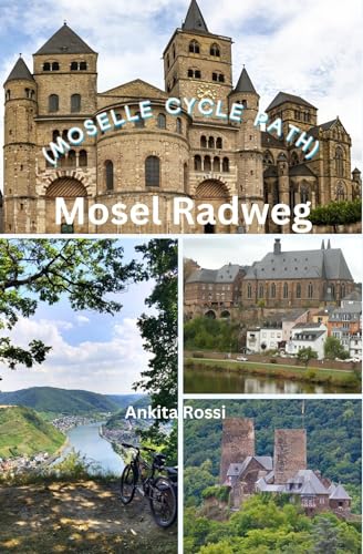 Mosel Radweg (Moselle Cycle Path) by Ankita Rossi | Goodreads