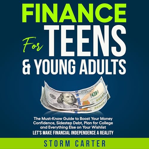 Finance for Teens & Young Adults: The Must-Know Guide to Boost Your ...