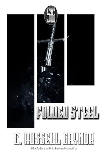 Folded Steel: Book Three of the Forge Trilogy by G. Russell Gaynor ...