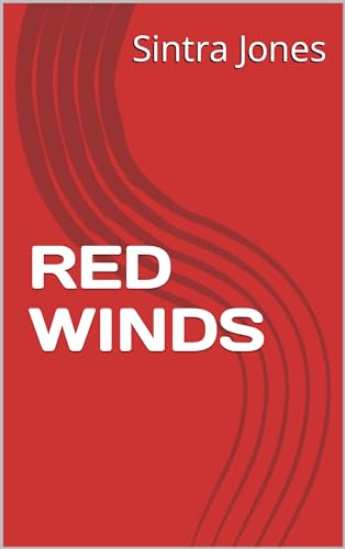 RED WINDS by Sintra Jones | Goodreads