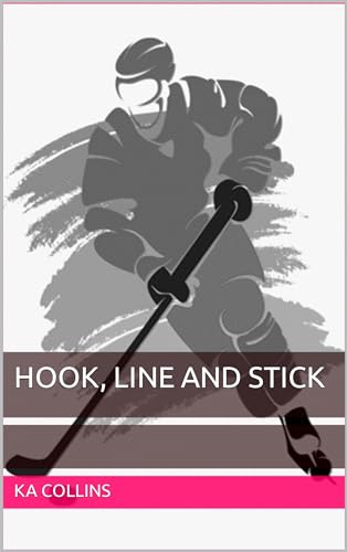 Hook, Line and Stick (Hockey Heros Book 1) by Ka Collins | Goodreads