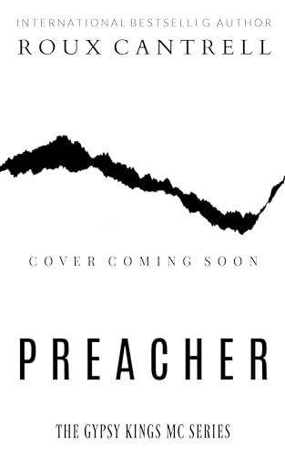 Preacher (Gypsy Kings Book 9) by Roux Cantrell | Goodreads