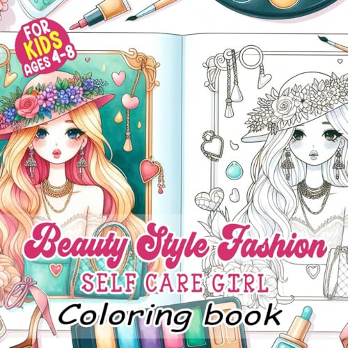 Beauty Style Fashion Self Care Girl For Kids Ages 4-8 Coloring Book for ...