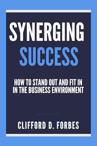 Synergizing Success: How to stand out and fit in in the Business ...