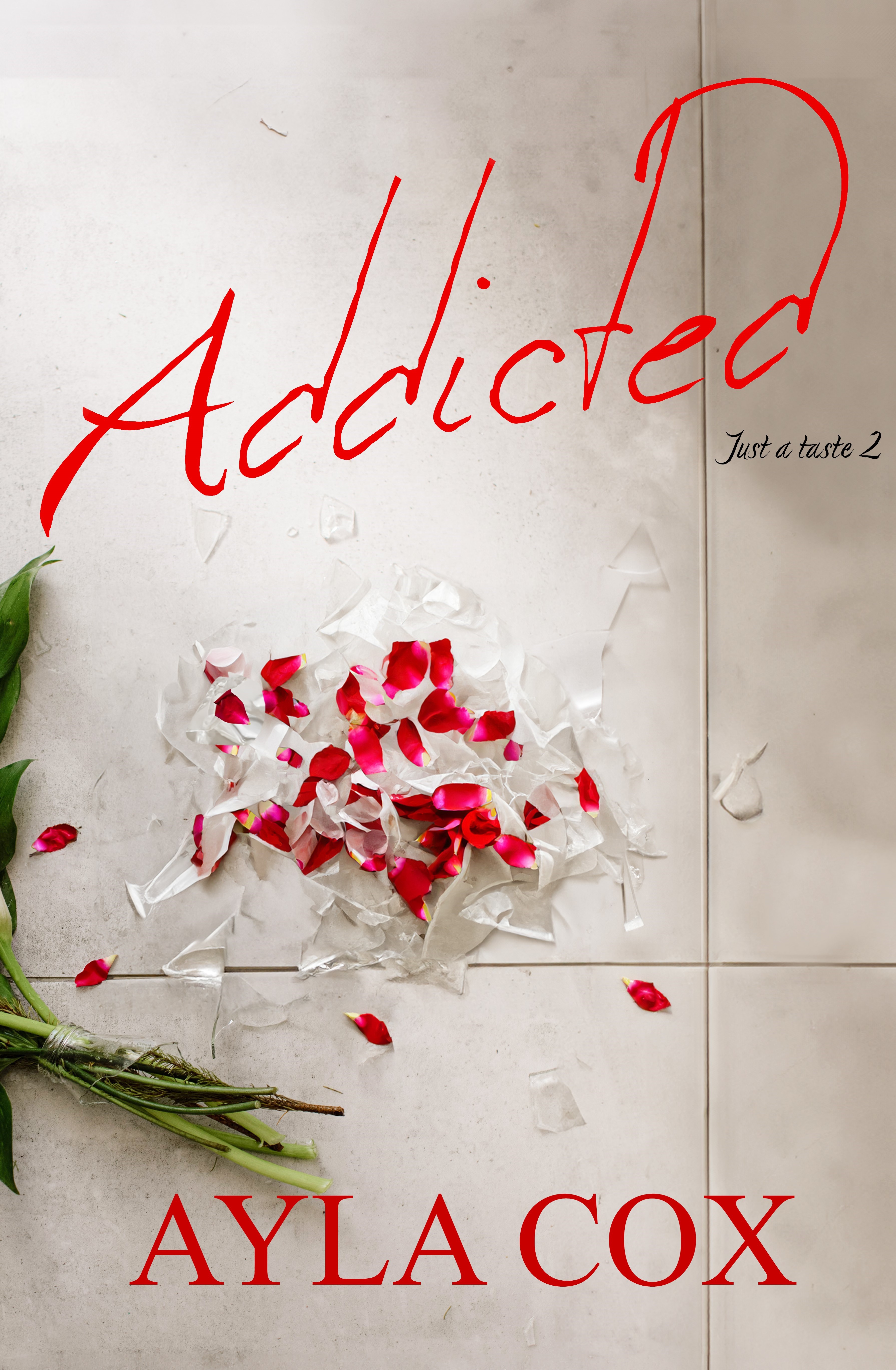 Addicted (Just a Taste #2) by Ayla Cox | Goodreads