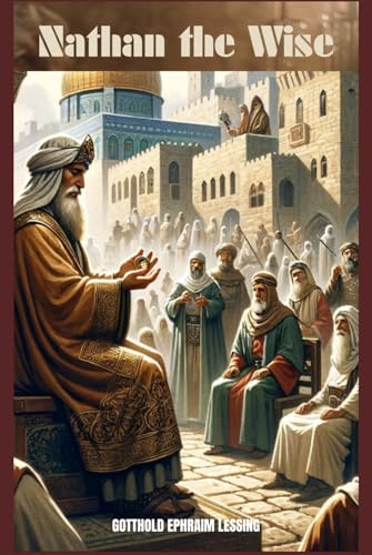 Nathan the Wise by Gotthold Ephraim Lessing | Goodreads