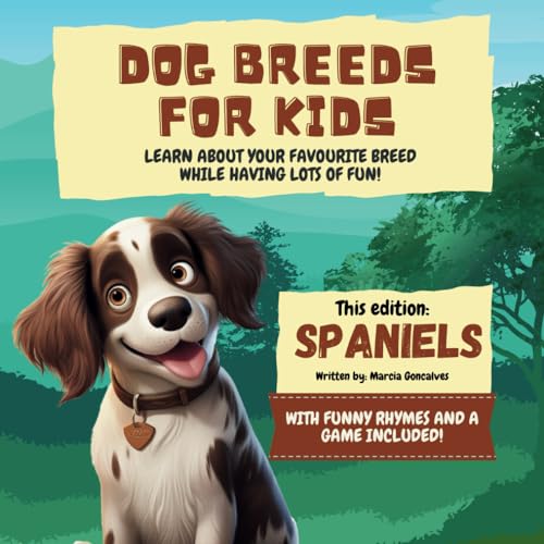 Dog Breeds for Kids - Spaniels Edition by Marcia Goncalves | Goodreads