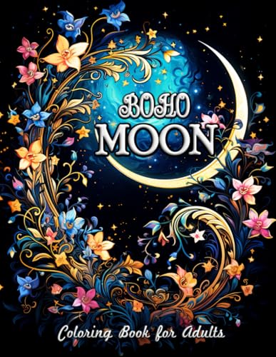 Boho Moon Coloring Book for Adults: Moonlit Magic & Bohemian Rhapsody ...