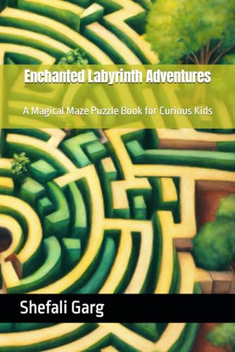 Enchanted Labyrinth Adventures: A Magical Maze Puzzle Book for Curious ...
