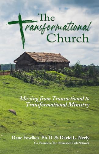 The Transformational Church: Moving from Transactional to ...