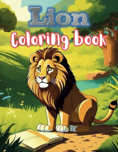 Lion Coloring Book: "Roar into Creativity, Majestic Lions Await Your ...