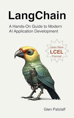 LangChain: A Hands-On Guide to Modern AI Application Development by ...