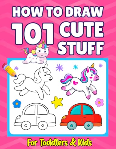 How To Draw 101 Cute Stuff For Kids: Drawings with Cute Things, Animals ...