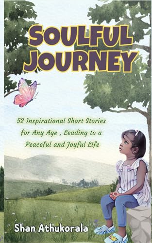 Soulful Journey: An inspiring and moral, easy-to-read short story ...