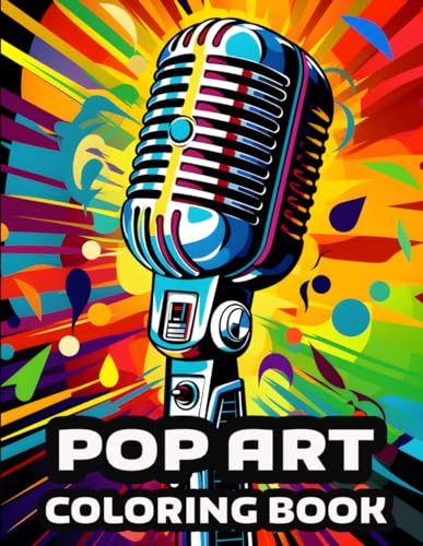 Pop Art Coloring Book: Bring the Pop Culture Vibe to Life with 40 ...