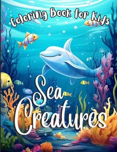 Sea Creatures Coloring Book for Kids: 30 easy to color black and white ...
