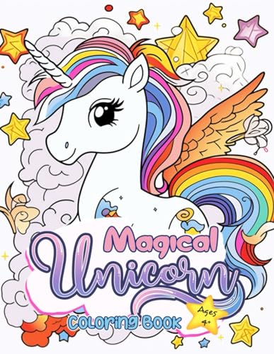 Magical Unicorn Coloring Book: Step Into The World Of Mythical Unicorns ...
