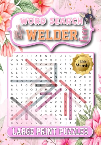 Welder Gift: 1600+ Welders Word Search Book for Adults Large Print: 80 ...